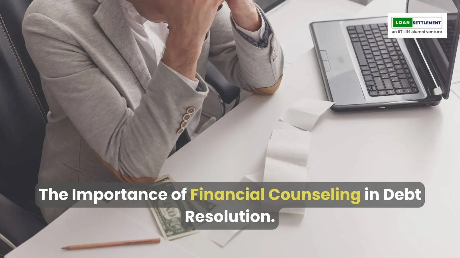 The Importance of Financial Counseling in Debt Resolution — Loansettlement